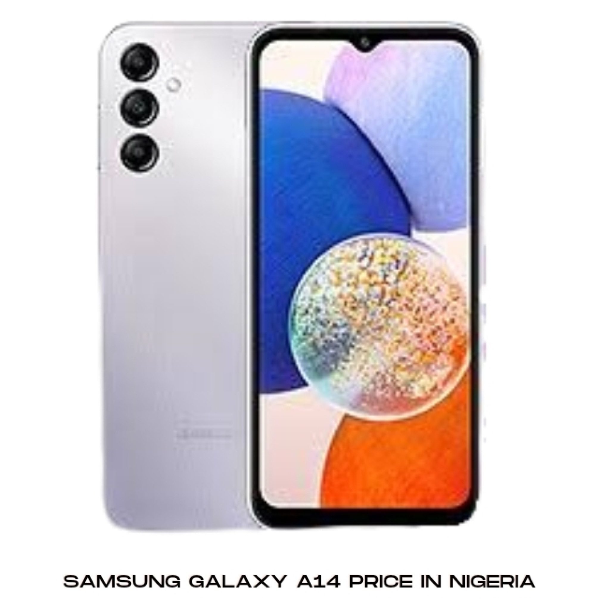 Samsung Galaxy A14 Price In Nigeria 2025 & Specs - Cost.ng