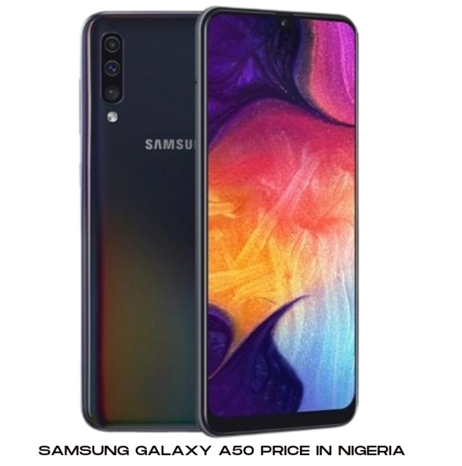 Samsung Galaxy A50 Price In Nigeria 2025 & Specs - Cost.ng