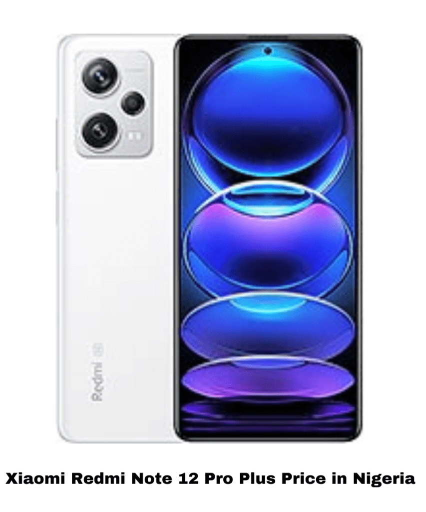 Xiaomi Redmi Note 12 Pro Plus Price In Nigeria 2025 & Specs - Cost.ng